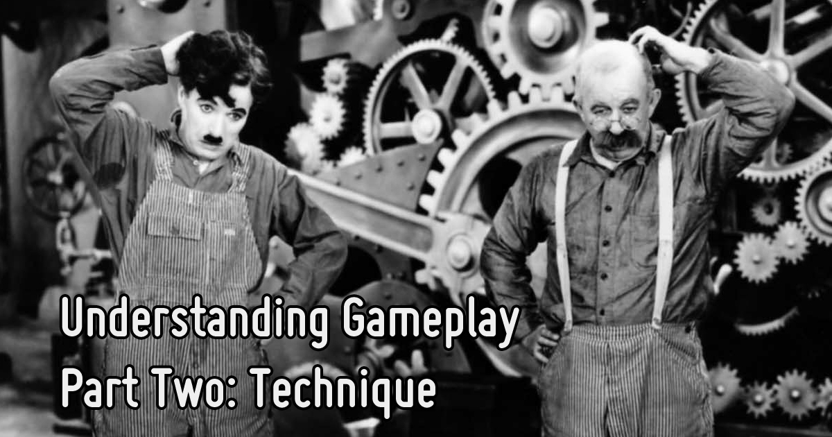 Understanding Gameplay - Part two: Technique - Game Whispering